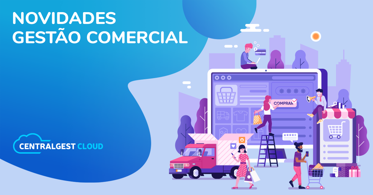 CentralGest Cloud | Novidades na Gestão Comercial | CentralGest Cloud