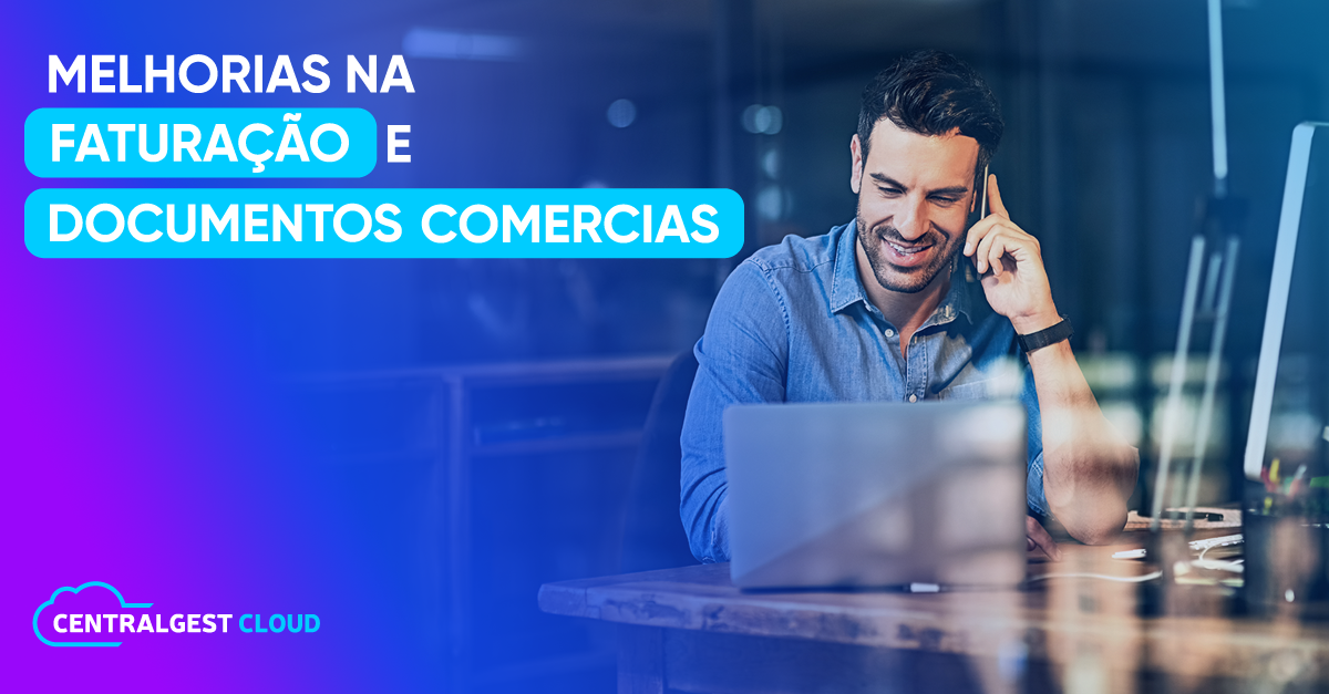 8 Novidades na Faturação e Gestão Comercial | CentralGest Cloud